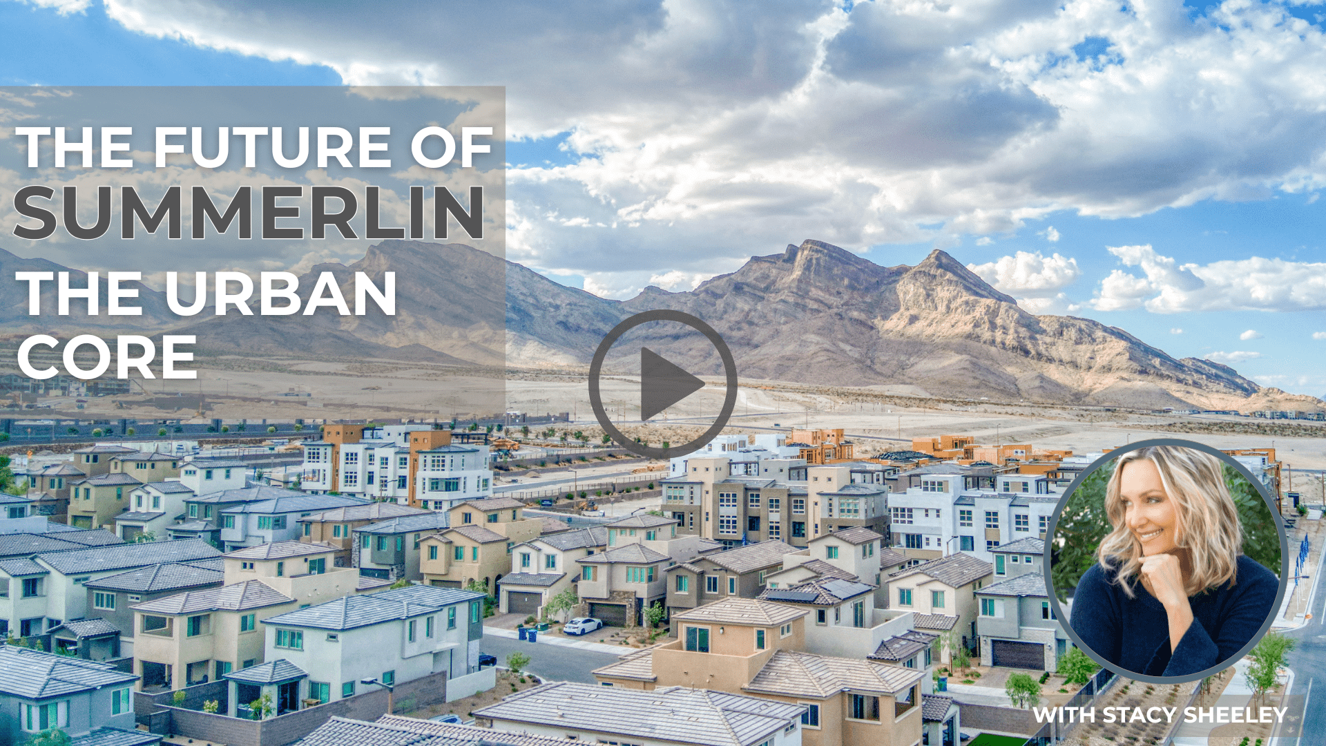 The Urban Core: The Future of Summerlin - Stacy Sheeley Homes